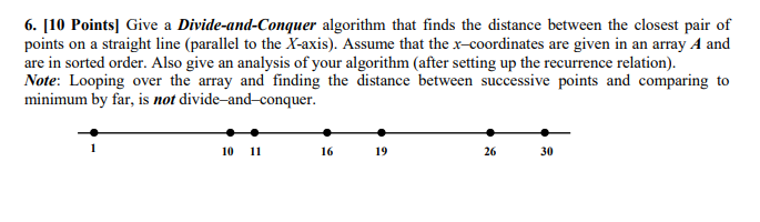 Solved 6. [10 Points) Give a Divide-and-Conquer algorithm | Chegg.com