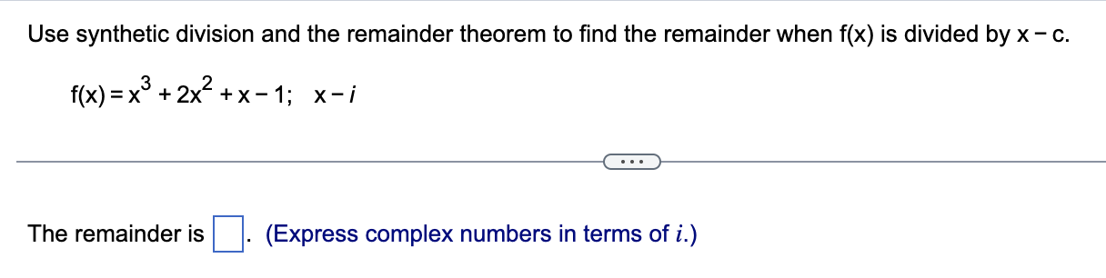 Solved Use synthetic division and the remainder theorem to | Chegg.com