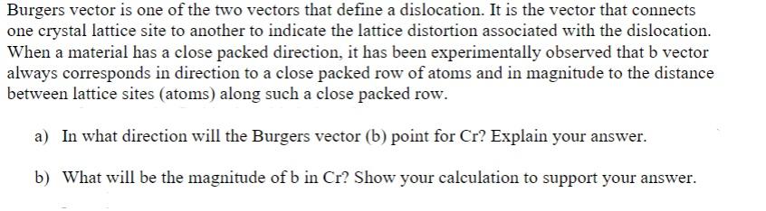 Solved Burgers vector is one of the two vectors that define | Chegg.com