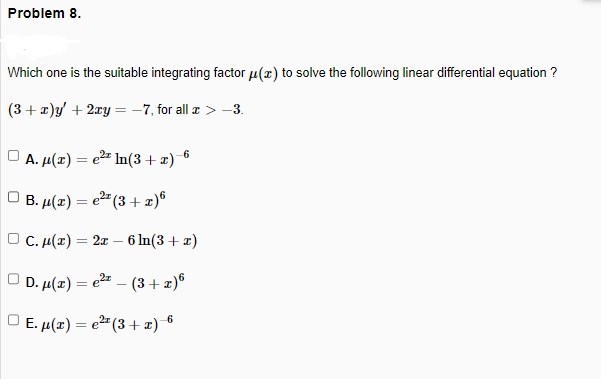 Solved Which one is the suitable integrating factor μ(x) to | Chegg.com
