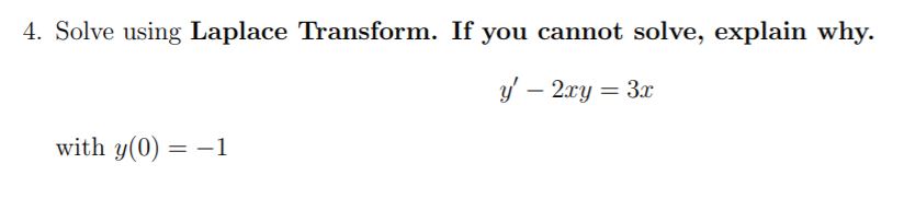 Solved 4. Solve using Laplace Transform. If you cannot | Chegg.com