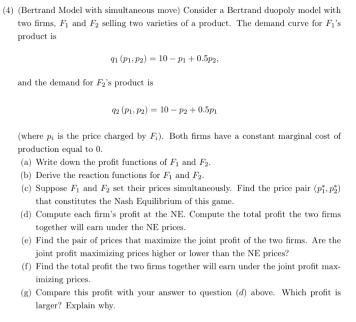 Solved (4) (Bertrand Model with simultaneous move) Consider | Chegg.com