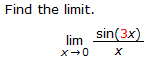 Solved Find the limit. lim sin (3x) X +0 x | Chegg.com