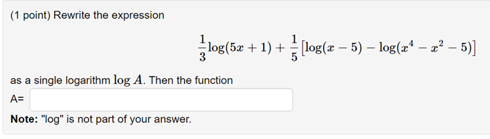 Solved (1 point) Rewrite the expression log(5x + 1) + [log(x | Chegg.com