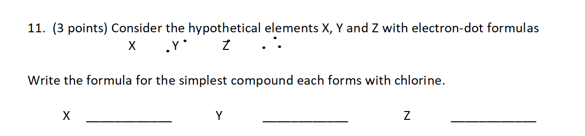 Solved 11. (3 points) Consider the hypothetical elements X, | Chegg.com Solved 11. (3 points) Consider the hypothetical elements X, | Chegg.com