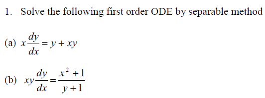 Solved 1. Solve the following first order ODE by separable | Chegg.com