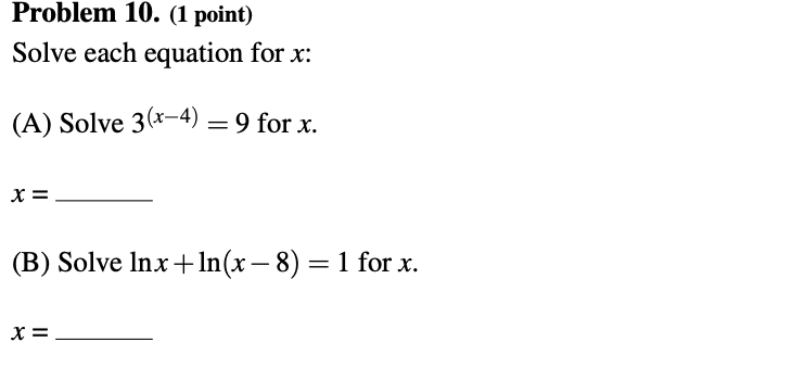 Solved 3(x−4)=9 for x. lnx+ln(x−8)=1 | Chegg.com