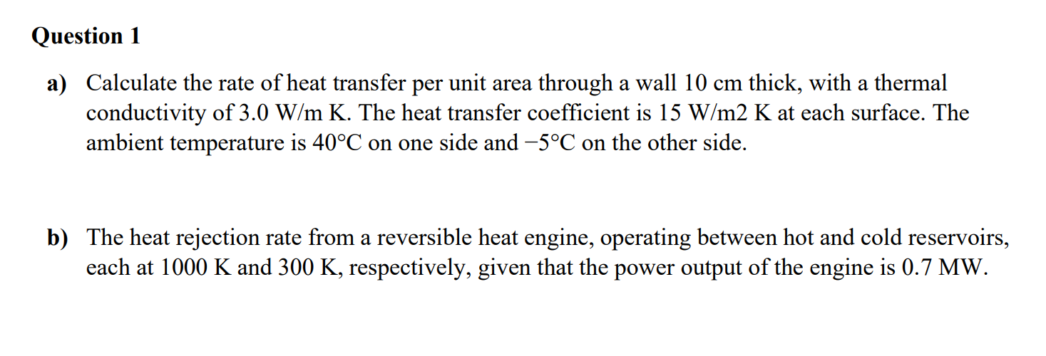 Solved Question 1 A Calculate The Rate Of Heat Transfer Per Chegg