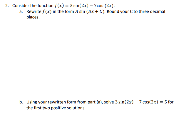 Solved 2. Consider the function f(x) = 3 sin(2x) – 7cos | Chegg.com