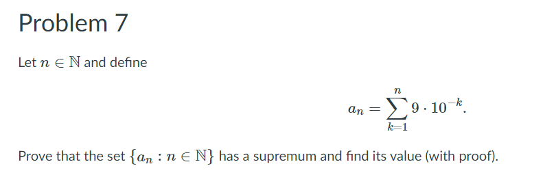 Solved Problem 7 Letn e N and define n an -Σ9.10 6. k=1 | Chegg.com