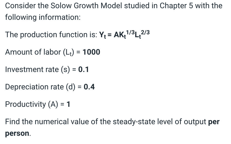 Solved Consider the Solow Growth Model studied in Chapter 5 | Chegg.com