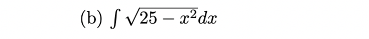 Solved (b) ∫25−x2dx | Chegg.com