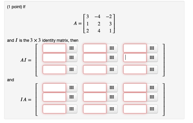 Solved (1 point) If A 1 23 and I is the 3 x 3 identity | Chegg.com