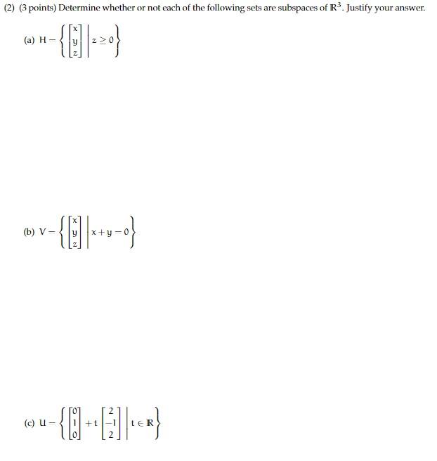 Solved (2) (3 points) Determine whether or not each of the | Chegg.com