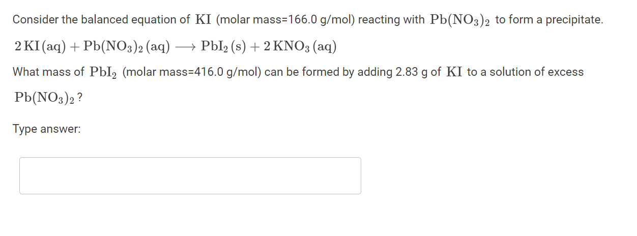 Solved What mass of PbI2 (molar mass=416.0 g/mol) can be | Chegg.com