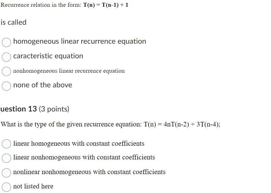 Solved Recurrence relation in the form: T(n)=T(n−1)+1 is | Chegg.com
