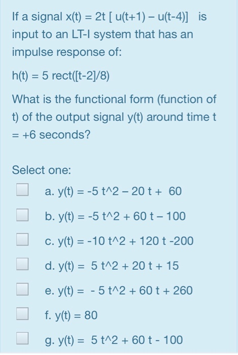 Solved If a signal x(t) 2t [ u(t+1)- u(t-4)] is input to an | Chegg.com