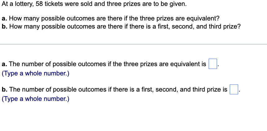 Solved At a lottery, 58 tickets were sold and three prizes | Chegg.com