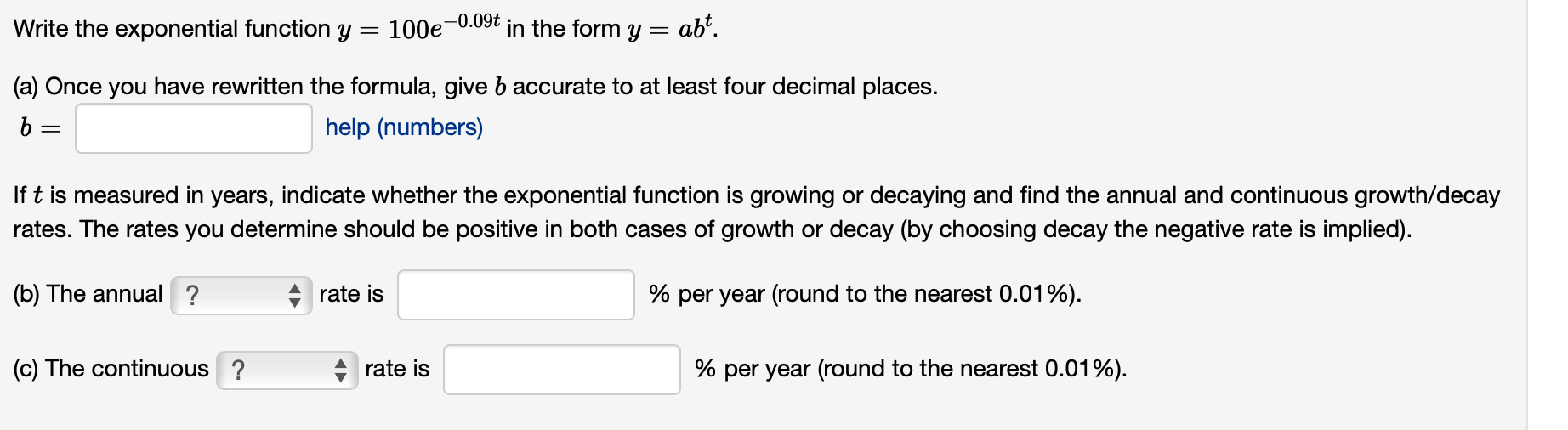 Solved Write the exponential function y=100e−0.09t in the | Chegg.com