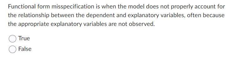 Solved Functional form misspecification is when the model | Chegg.com