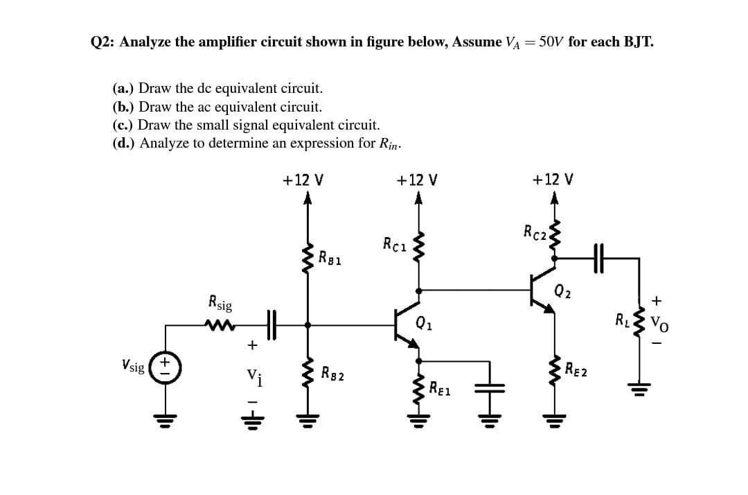Q2: Analyze the amplifier circuit shown in figure | Chegg.com