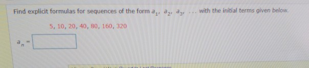 Solved Find explicit formulas for sequences of the form a, | Chegg.com