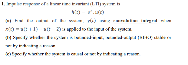 Solved 1. Impulse response of a linear time invariant (LTI) | Chegg.com