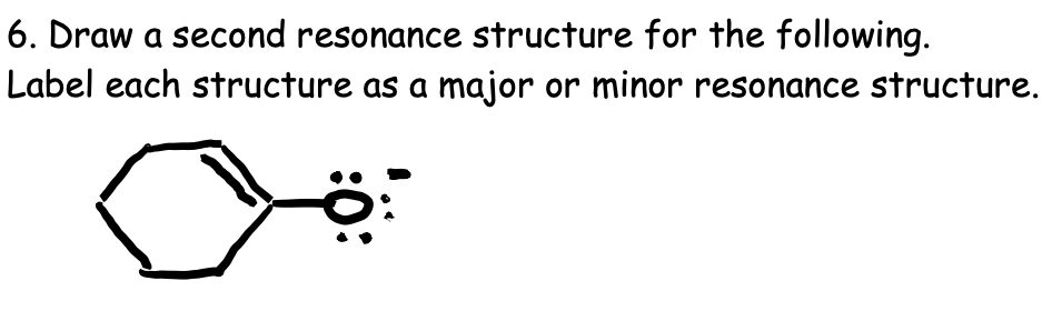 Solved 6. Draw a second resonance structure for the | Chegg.com