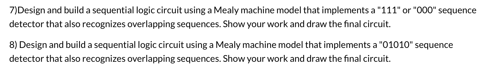 Solved 7)Design and build a sequential logic circuit using a | Chegg.com
