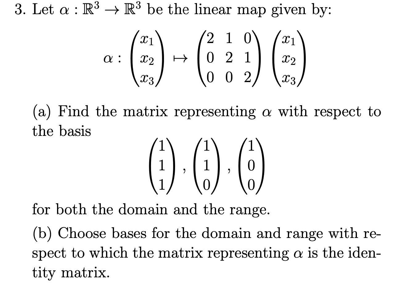 Solved 3. Let a : R3 → R3 be the linear map given by: X1 X1 | Chegg.com