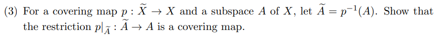 Solved (3) ﻿For a covering map p:widetilde(x)→x ﻿and a | Chegg.com