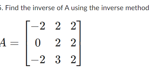 Find the inverse of A using the inverse | Chegg.com