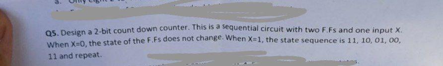 Solved Q5. Design a 2-bit count down counter. This is a | Chegg.com