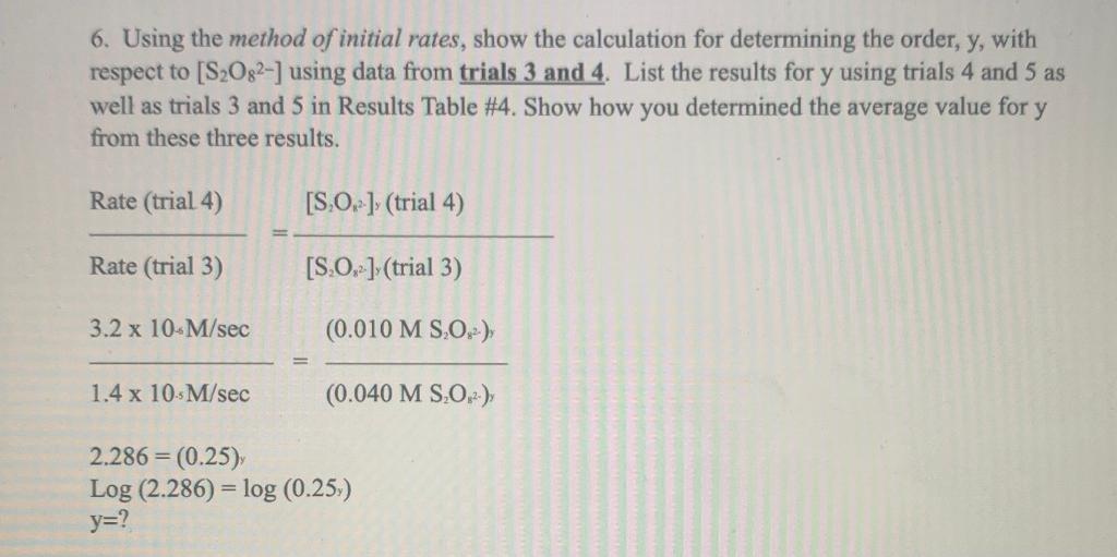 Solved 6. Using the method of initial rates, show the | Chegg.com