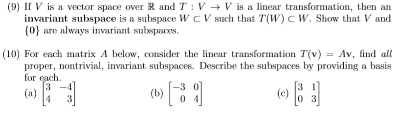 Solved (9) If V is a vector space over R and T :V + V is a | Chegg.com