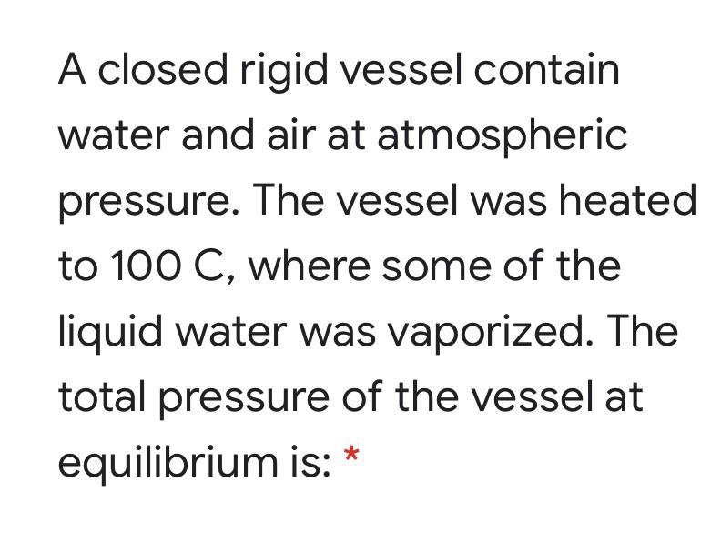 Solved A closed rigid vessel contain water and air at | Chegg.com
