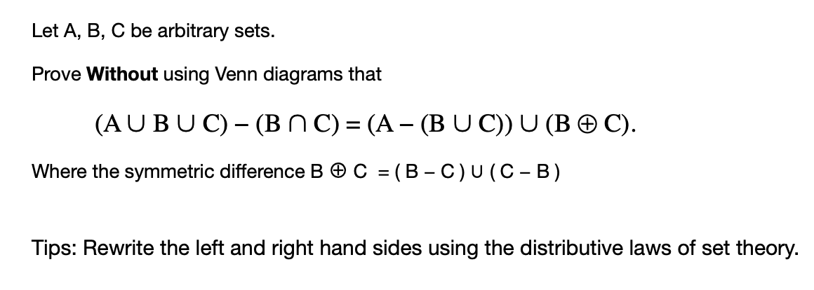 Solved Let A, B, C be arbitrary sets. Prove Without using | Chegg.com