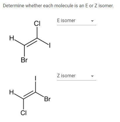 Solved Determine whether each molecule is an E or Z isomer. | Chegg.com