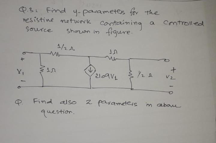 Solved Q.3. Find y-parameters for the resistine network | Chegg.com