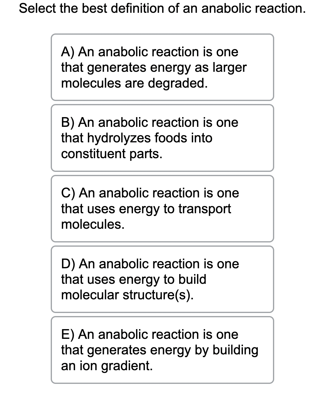 Solved Select the best definition of an anabolic reaction.A) | Chegg.com
