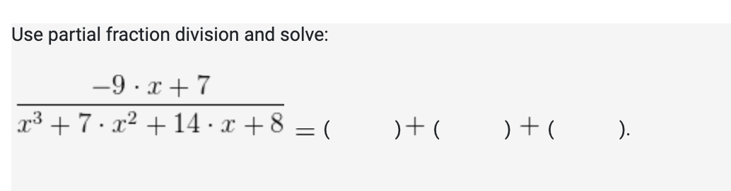 Solved Use partial fraction division and solve: | Chegg.com