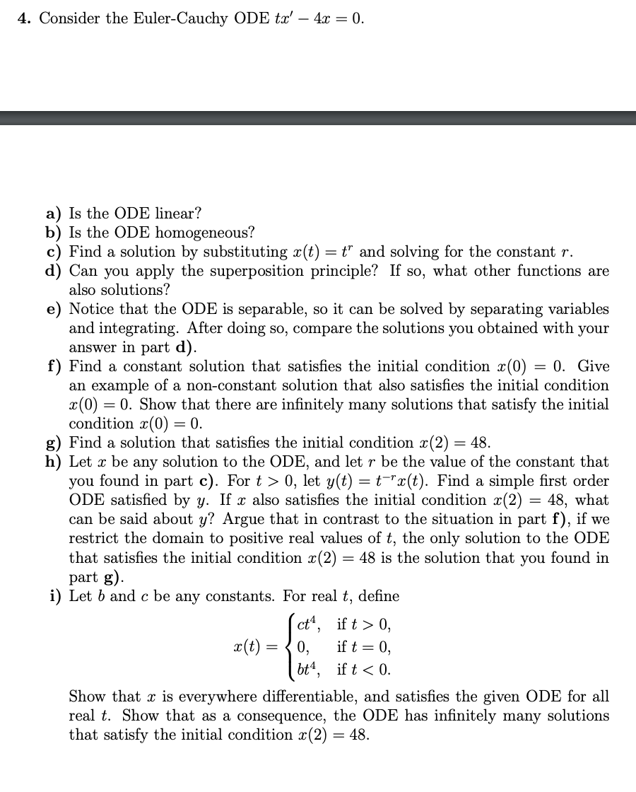 Solved 4. Consider the Euler-Cauchy ODE tx' – 4x = 0. a) Is | Chegg.com