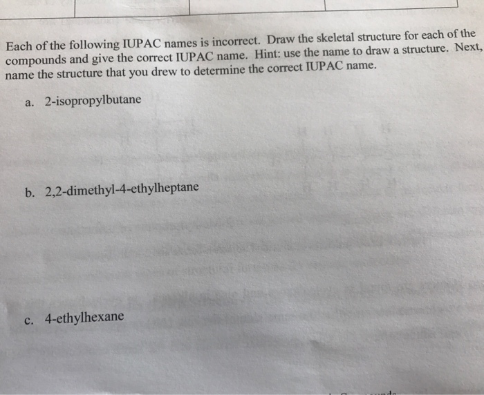 Solved Each of the following IUPAC names is incorrect. Draw | Chegg.com