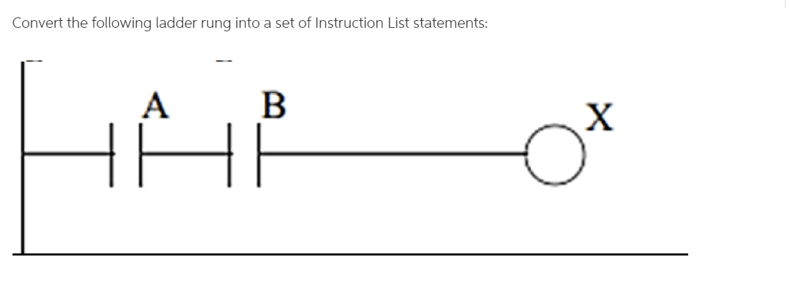 Solved Convert the following ladder rung into a set of | Chegg.com