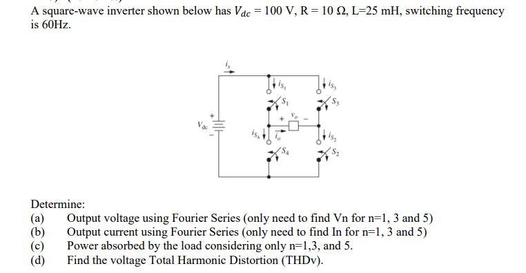 Solved A square-wave inverter shown below has Vdc=100 | Chegg.com