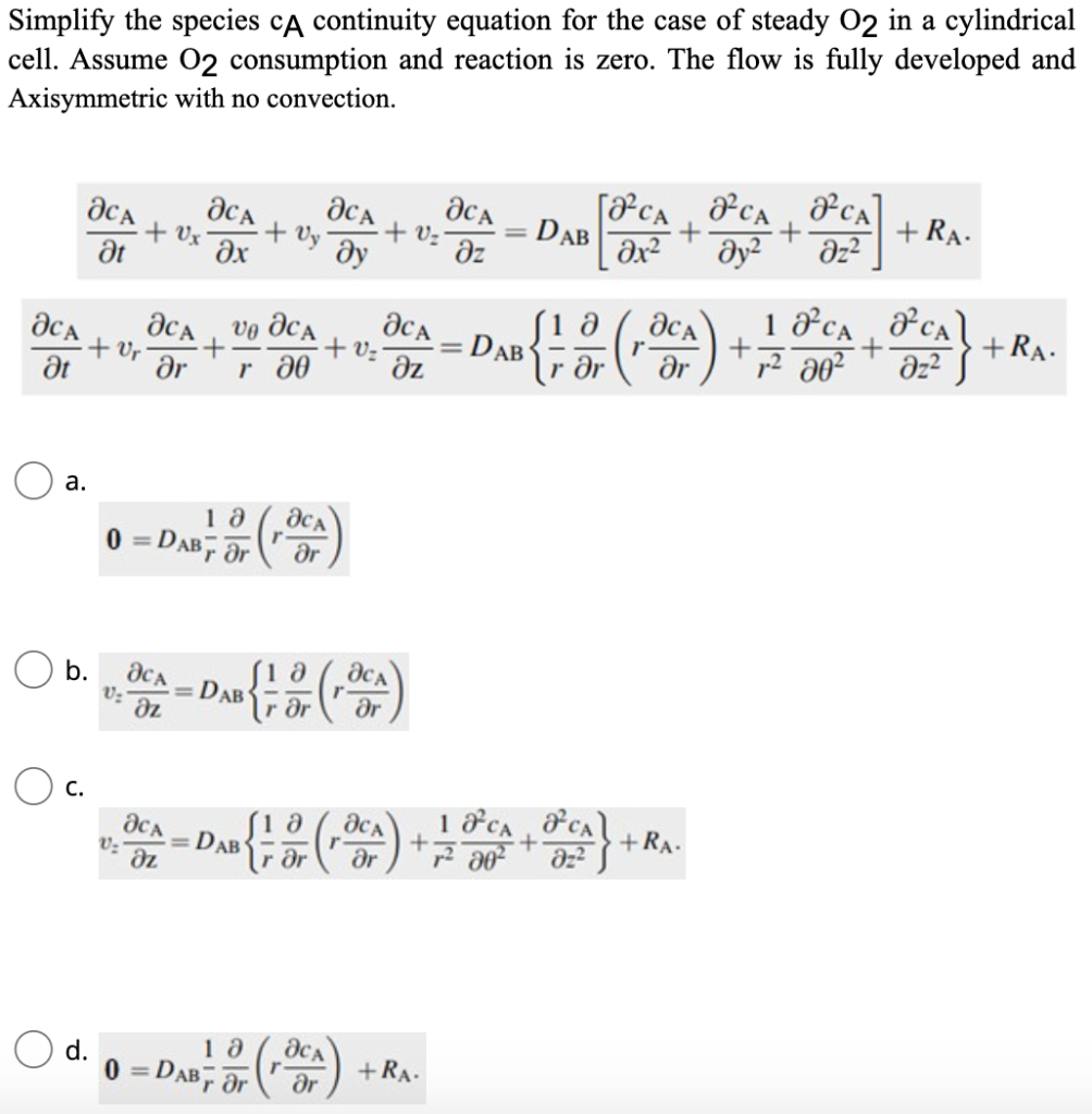 Solved Simplify the species cA continuity equation for the | Chegg.com