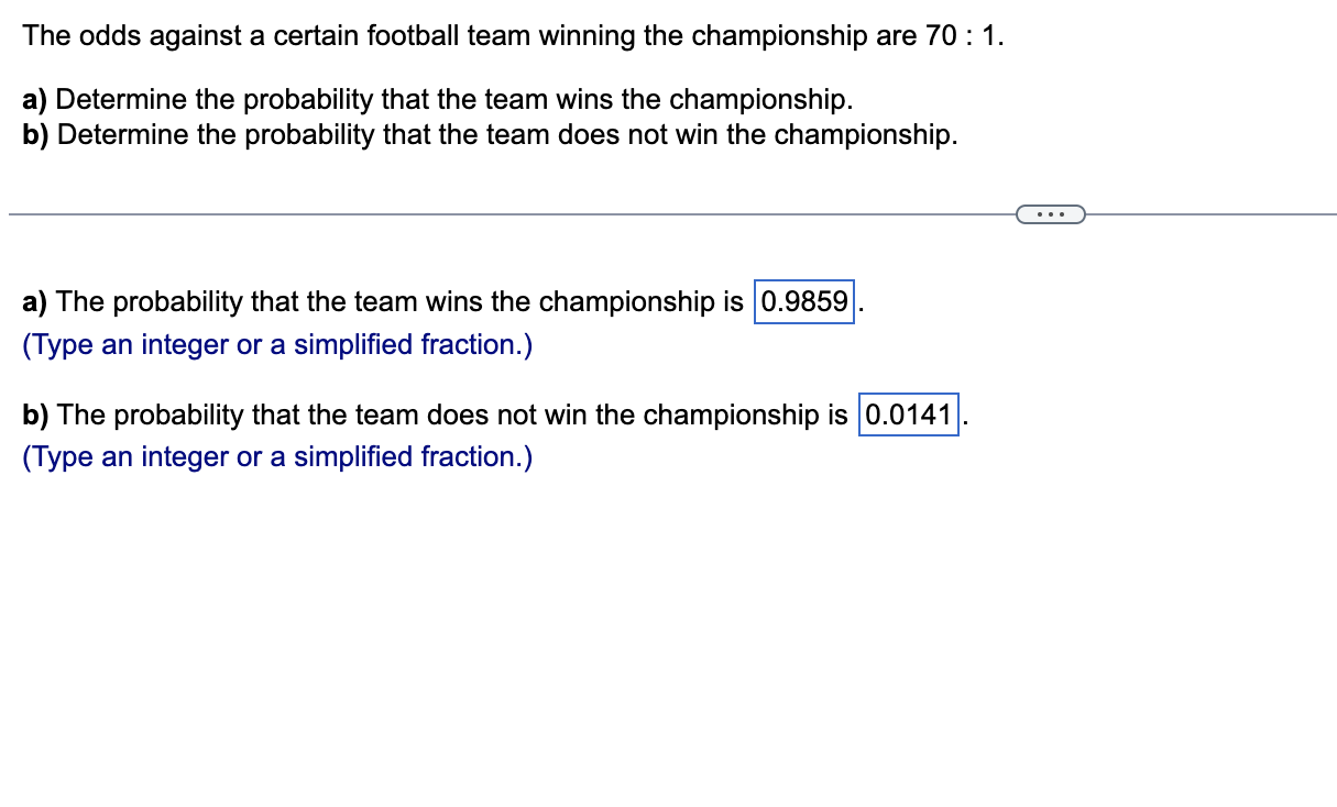 Solved The odds against a certain football team winning the | Chegg.com