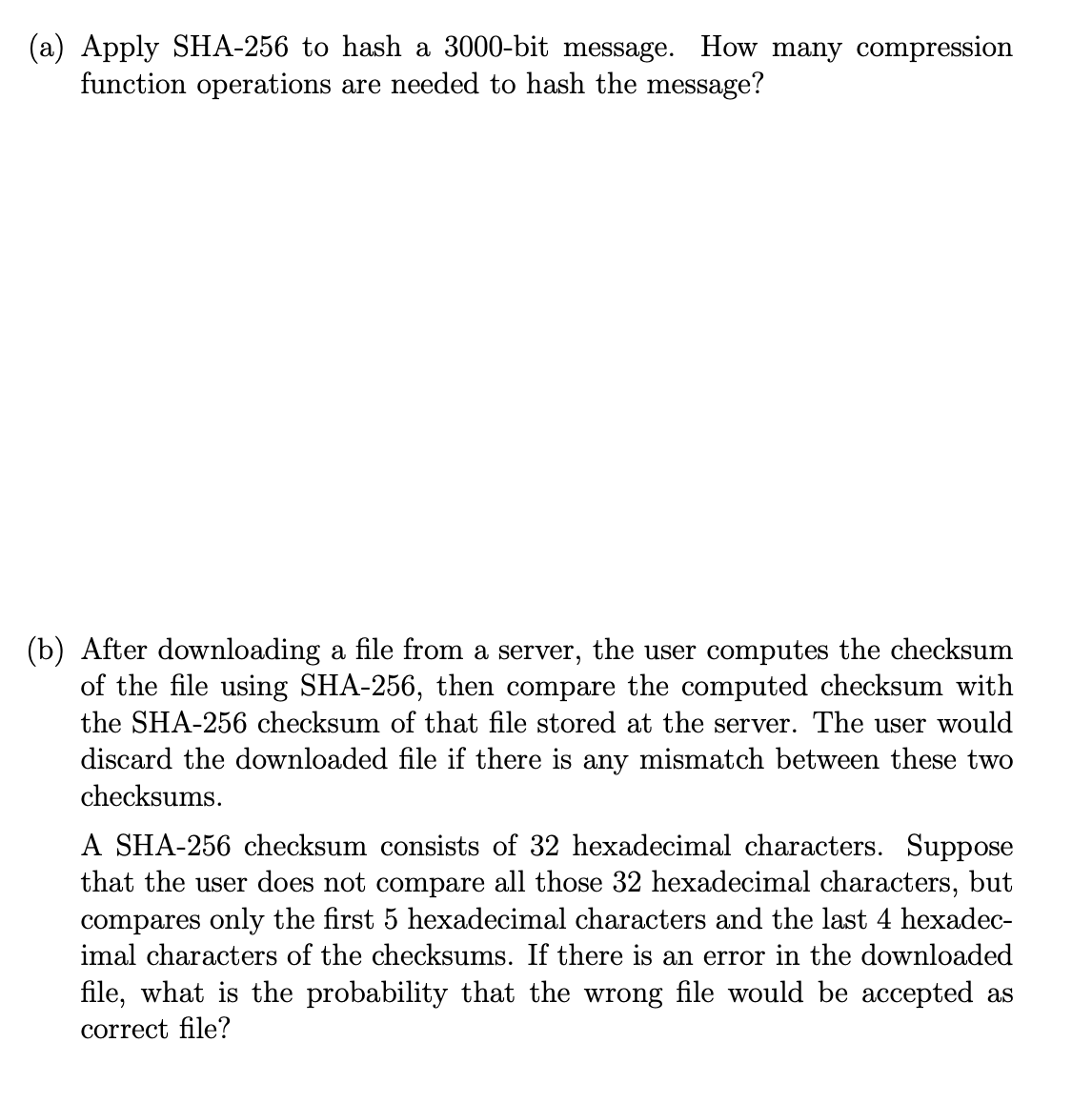 Solved (a) ﻿Apply SHA-256 ﻿to hash a 3000-bit message. How | Chegg.com