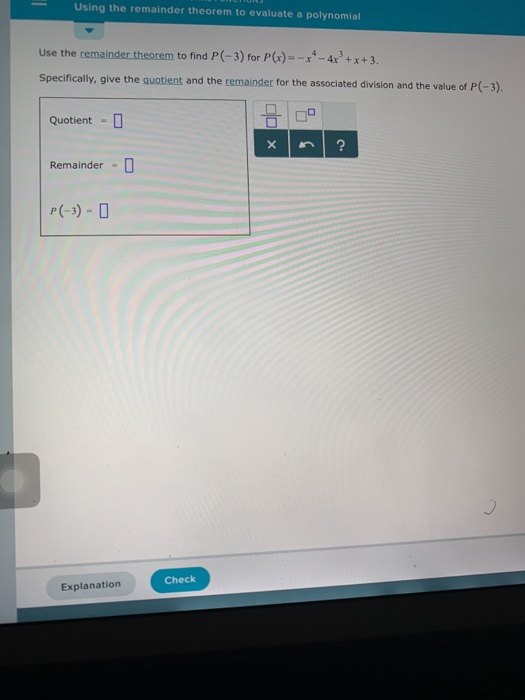 Solved -Using the remainder theorem to evaluate a polynomial | Chegg.com