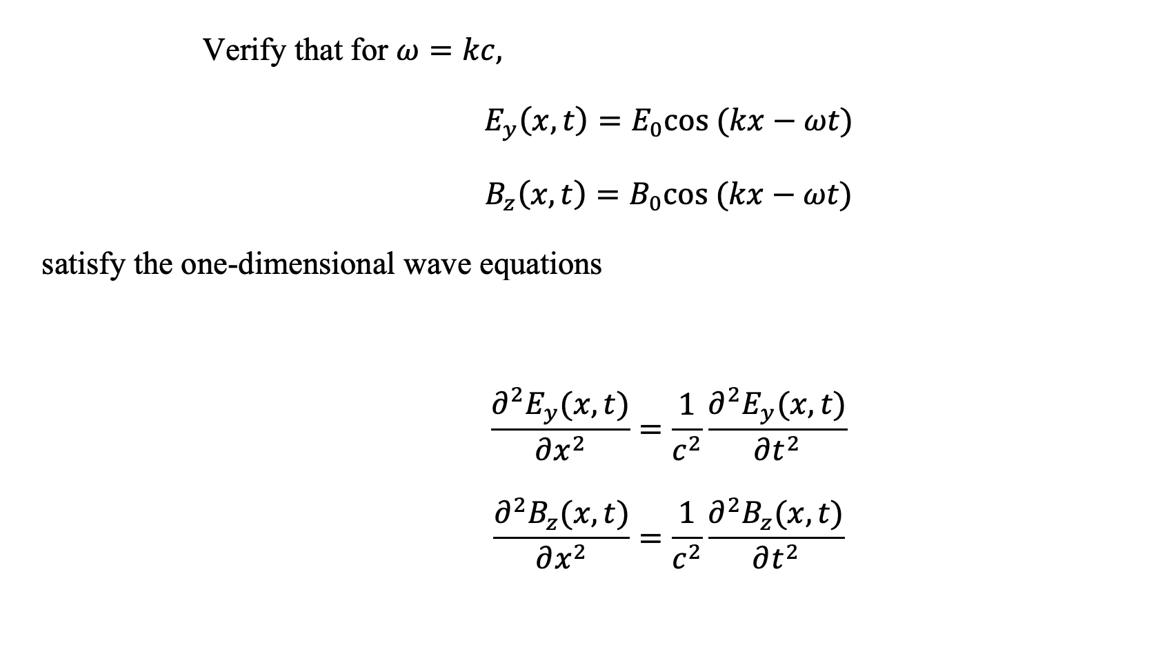 Solved Verify that for w = kc, Ey(x, t) = Eocos (kx – wt) = | Chegg.com